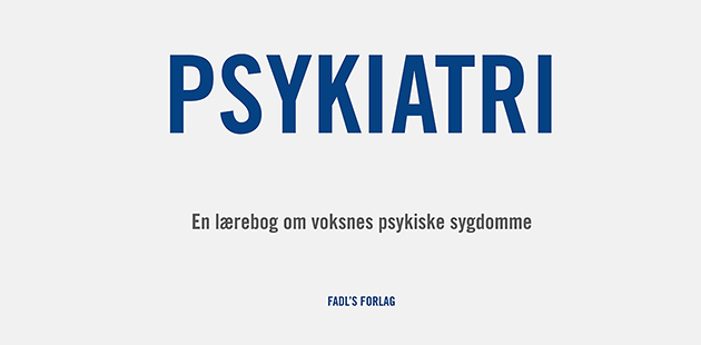Psykiatri – en lærebog om voksnes psykiske sygdomme, 6. udg ...